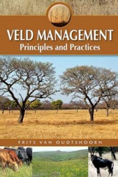 Veld Management Principles and Practices – Van Oudtshoorn – FGASA Veld Management Principles and Practices – Van Oudtshoorn – FGASA