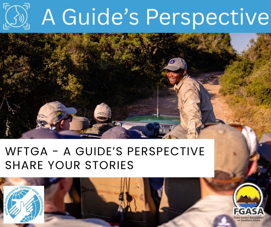 WFTGA – A Guide’s Perspective. Share your stories with us! – FGASA